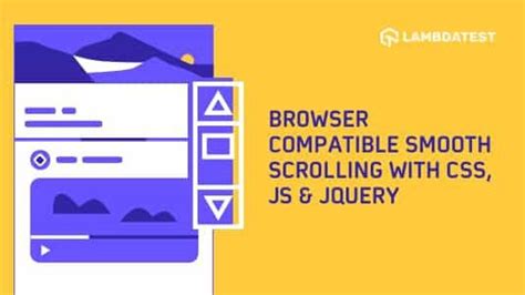 Browser Compatible Smooth Scrolling With Css Js And Jquery R