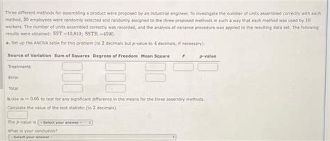 Solved Three Different Methods For Assembling A Product Were