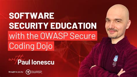 Software Security Education With The Owasp Secure Coding Dojo Youtube