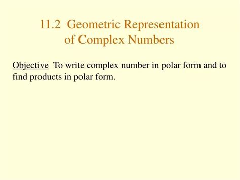 PPT 11 2 Geometric Representation Of Complex Numbers PowerPoint Presentation ID 5363648