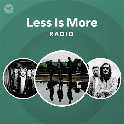 Less Is More Radio Playlist By Spotify Spotify