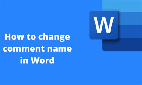 How To Change Comment Name In Word Docs Tutorial