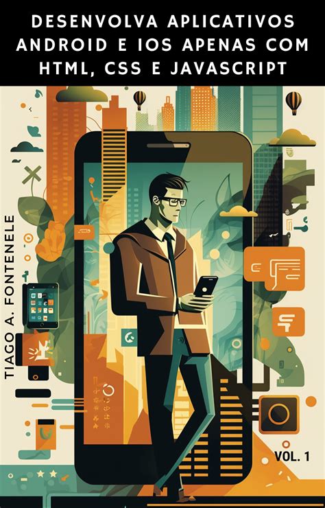 Desenvolva Aplicativos Multiplataformas Apenas Com Html Css E Java