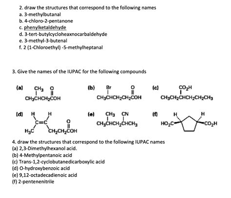 Solved 2 Draw The Structures That Correspond To The Following Names A 3 Methylbutanal B 4