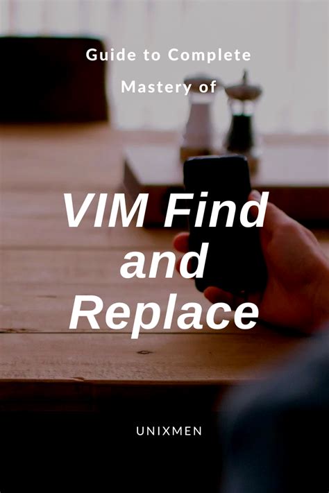 Vim Find And Replace A Complete Guide To Mastery Unixmen
