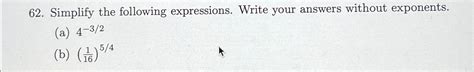 Solved Simplify The Following Expressions Write Your