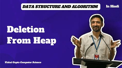 Deleting The Root Of Heap Data Structure And Algorithms Vishal Gupta Youtube