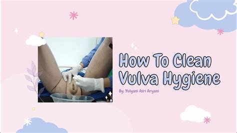How To Clean Vulva Hygiene Youtube