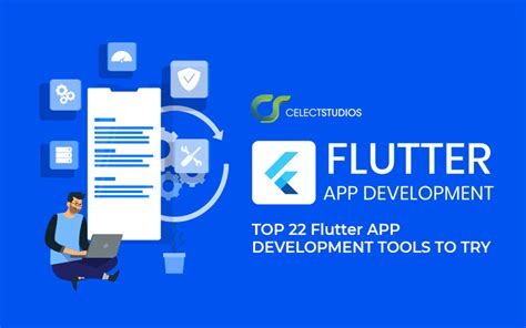 Flutter App Development Tools To Upgrade Celect Studios