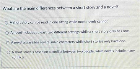 Solved What Are The Main Differences Between A Short Story And A Novel