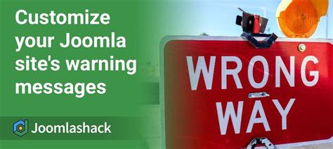 How To Customize Joomla Warning Messages Joomlashack