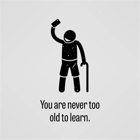 you are never too old to learn 362953 vector art at vecteezy