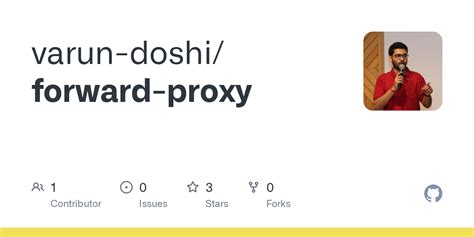 github varun doshi forward proxy