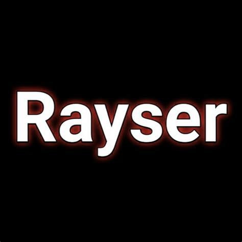 Rayser Youtube