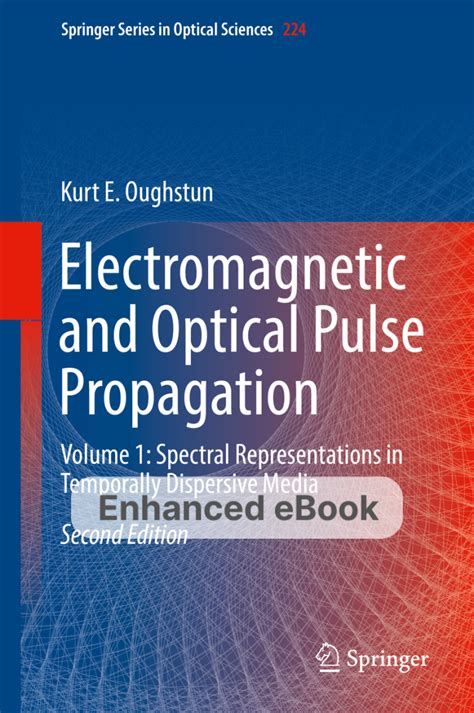 Electromagnetic And Optical Pulse Propagation 2nd Edition