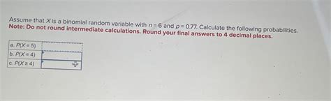 Assume That X ﻿is A Binomial Random Variable With N6
