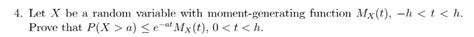 Solved 4 Let X Be A Random Variable With Moment Generating