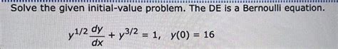 solved solve the given initial value problem the de is a