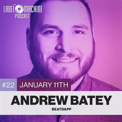 The Label Machine Podcast 22 Andrew Batey Beatdapp The Label Machine