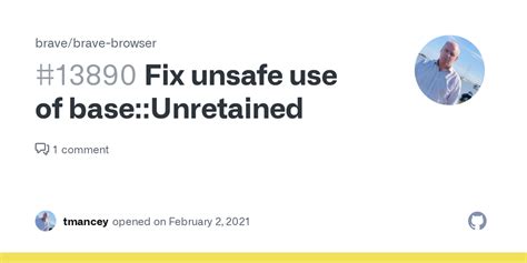 Fix Unsafe Use Of Baseunretained · Issue 13890 · Bravebrave Browser