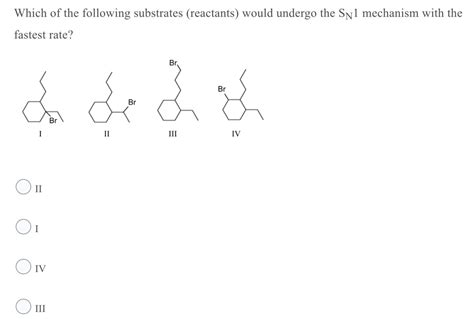solved which of the following substrates reactants would