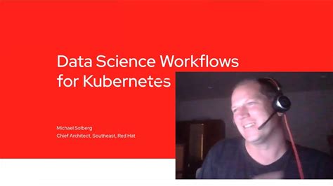 Kubernetes Atlanta Meetup September 2021 Data Science Workflows On