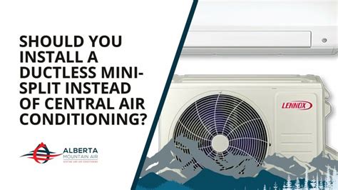 Should You Install A Ductless Mini Split Instead Of Central Air Conditioning