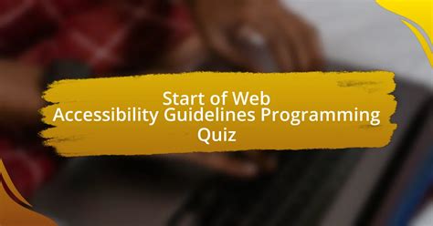 Web Accessibility Guidelines Programming Quiz Sg