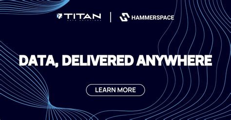 Hpc Datamanagement Distributedstorage Hammerspace Dataaccessibility Innovation Titan