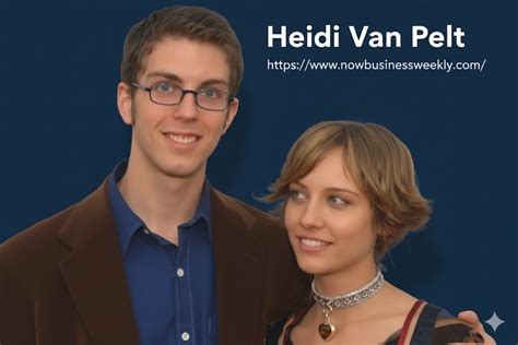 Heidi Van Pelt A Journey Beyond The Spotlight