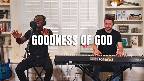 Goodness Of God By CeCe Winans Jenn Johnson Feat Khama Irving Vasyl Halaburda YouTube