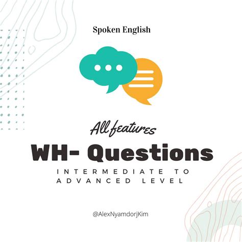 Ярианы англи хэл Ярианы англи хэлийг сайжруулах гол аргуудын нэг бол асуулт зохиож сурах явдал