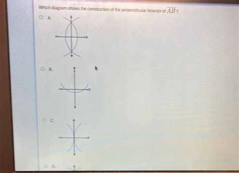 Solved Which Diagram Shows The Construction Of The Perpendicular
