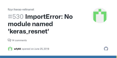importerror no module named keras resnet · issue 530 · fizyr keras retinanet · github