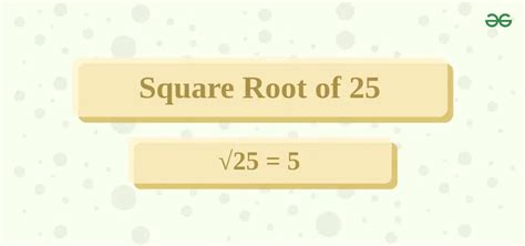 Square Root Of 25 Geeksforgeeks