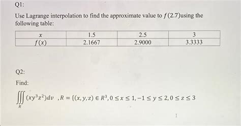 Solved Q Use Lagrange Interpolation To Find The Chegg