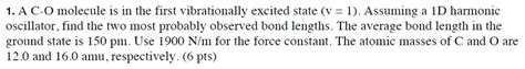 Solved 1 A C O Molecule Is In The First Vibrationally