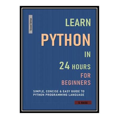 قیمت و خرید کتاب Learn Python In 24 Hours For Beginners اثر Basu S