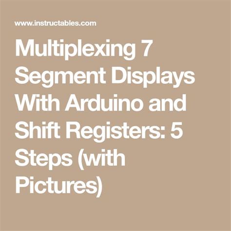 Multiplexing 7 Segment Displays With Arduino And Shift Registers Use