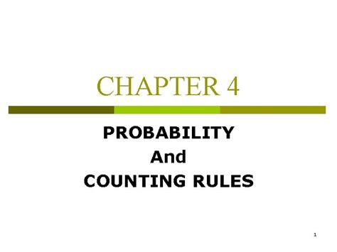 CHAPTER 4 PROBABILITY And COUNTING RULES 1 4