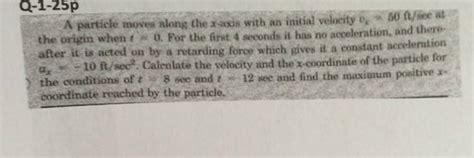 Solved A Particle Moves Along The X Axis With An Initial Chegg