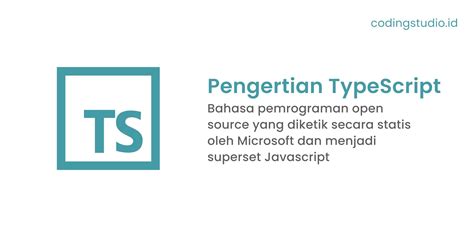TypeScript Adalah Pengertian Kelebihan Dan Kekurangannya
