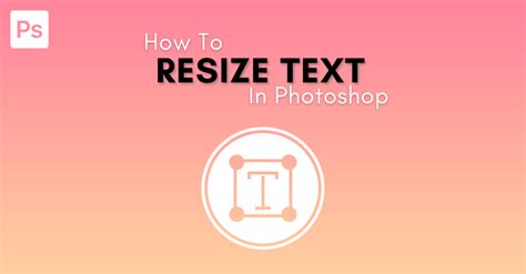 How To Resize Text In Photoshop Every Method Explained