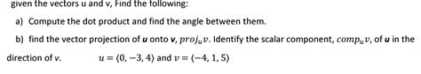 Solved Given The Vectors U And V Find The Following A Chegg Com