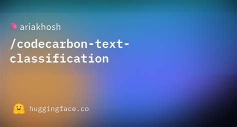 Ariakhoshcodecarbon Text Classification · Hugging Face