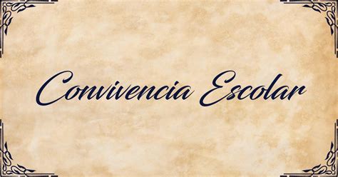 Convivencia Escolar Información Completa Definición Ejemplos Y Más