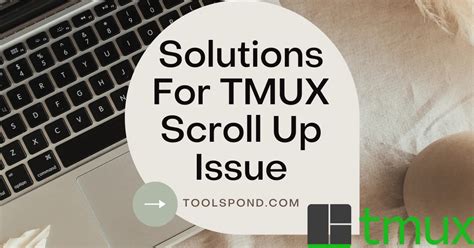 Best Solutions For TMUX Scroll Up Issue Tools Pond