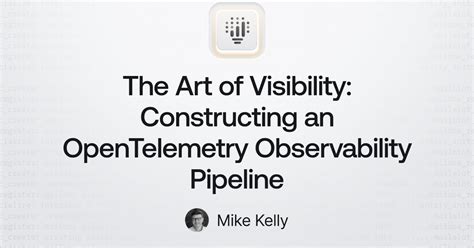 Bindplane Webinar The Art Of Visibility Constructing An OpenTelemetry Observability Pipeline