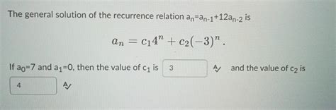 Solved The General Solution Of The Recurrence Relation Chegg