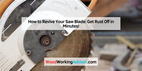 How To Revive Your Saw Blade Get Rust Off In Minutes